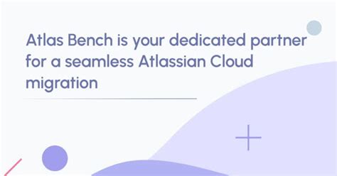 Atlas Bench On Linkedin Atlasbench Cloudmigration Atlassian Jira Confluence Bitbucket