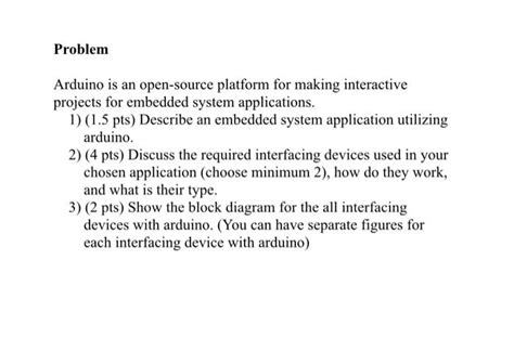 Solved Problem Arduino Is An Open Source Platform For Making Chegg Com