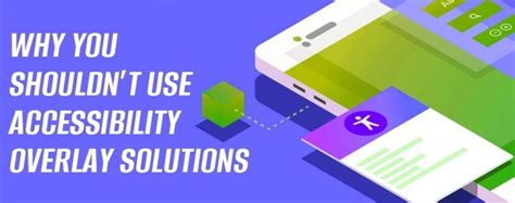 Why You Shouldnt Use Accessibility Overlay Solutions