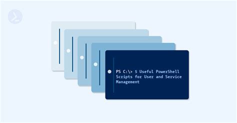 5 Useful Powershell Scripts For User And Service Management