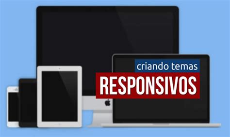 Criando Temas Responsivos Com Foundation Aula 1 Rbtech Developer