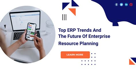 Top Erp Trends And The Future Of Enterprise Resource Planning