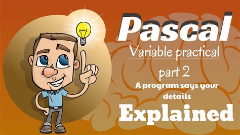 Pascal Variables Practical Part 2 Youtube