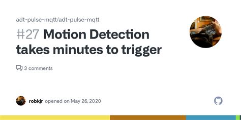 Motion Detection Takes Minutes To Trigger · Issue 27 · Adt Pulse Mqttadt Pulse Mqtt · Github