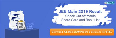 JEE Main 2019 Result Check Cut Off Marks Score Card And Rank List
