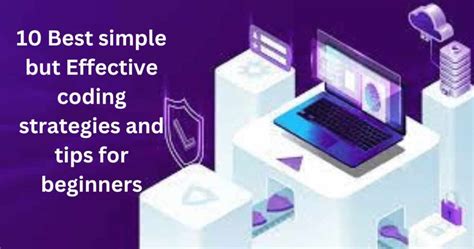 Best Simple But Effective Coding Strategies And Tips For Beginners In CoderShot