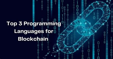 top 3 programming languages for blockchain