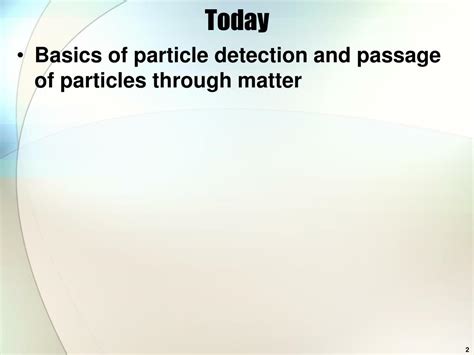 Ppt Basics Of Particle Detection In Experimental Physics Powerpoint