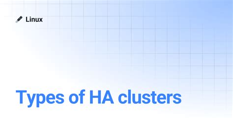 Types Of Ha Clusters Linux