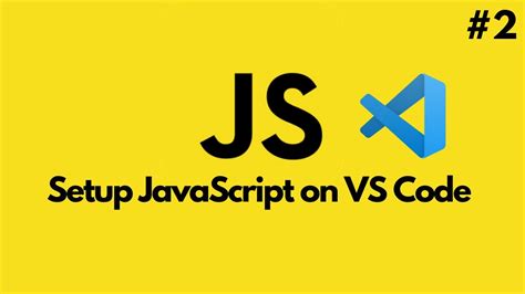 Javascript Tutorial For Beginners Setup Javascript On Vs Code 2