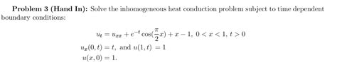 Solved Problem 3 Hand In Solve The Inhomogeneous Heat
