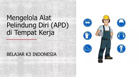 Mengelola Alat Pelindung Diri APD Di Tempat Kerja