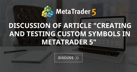 discussion of article creating and testing custom symbols in