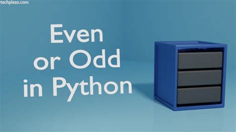 Even Or Odd In Python Techpiezo