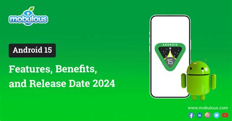Android 15 Features Benefits And Release Date 2024 Mobulous