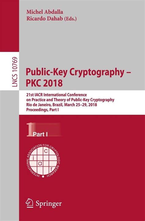 Lecture Notes In Computer Science 10769 Public Key Cryptography Pkc 2018 Ebook