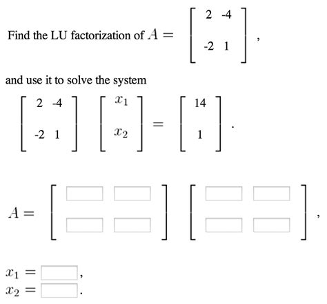Solved Find The Lu Factorization Of A And Use It To