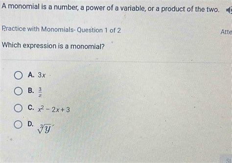 Solved A Monomial Is A Number A Power Of A Variable Or A Product Of