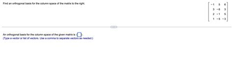 Solved Find An ﻿orthogonal Basis For The Column Space Of