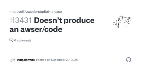 Doesnt Produce An Awsercode · Issue 3431 · Microsoftvscode Copilot