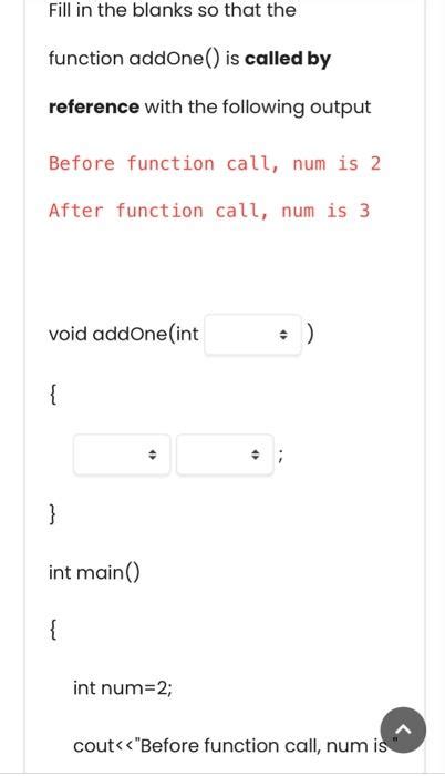 Solved Fill In The Blanks So That The Function Addone Is