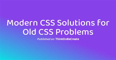 Modern Css Solutions For Old Css Problems Stephanie Eckles