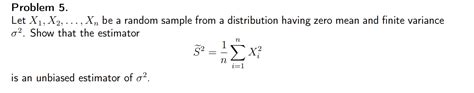 Solved Problem 5 Let X1x2xn Be A Random Sample From A