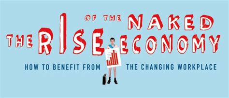 Goodbye Dilbert The Rise Of The Naked Economy Knowledge At Wharton