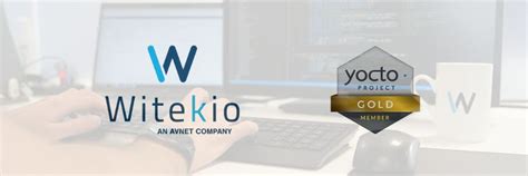Witekio Becomes Gold Member Of The Yocto Project