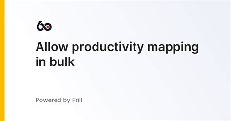 Allow Productivity Mapping In Bulk