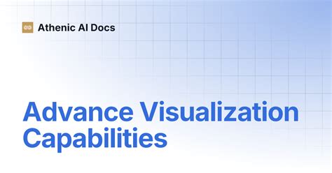Advance Visualization Capabilities Athenic Ai Docs