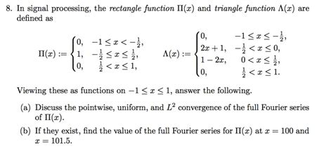 Solved In Signal Processing The Rectangle Function Πx And