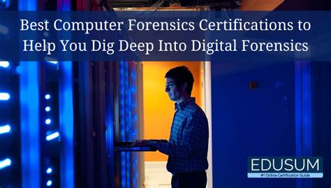 Which Top 5 Computer Forensics Certifications Are In Demand EDUSUM