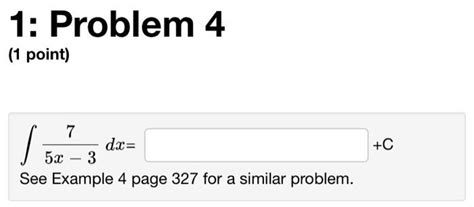 solved 1 problem 4 1 point ∫5x−37dx see example 4 page