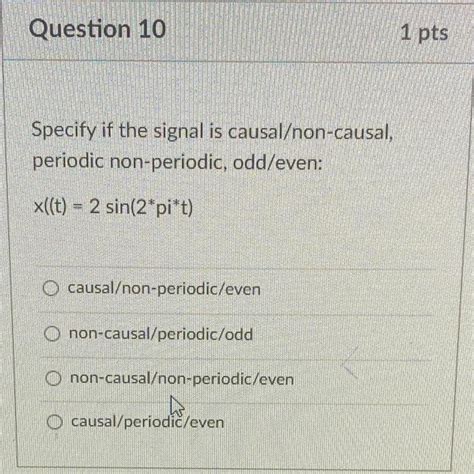 Solved Specify If The Signal Is Causal Non Causal Periodic