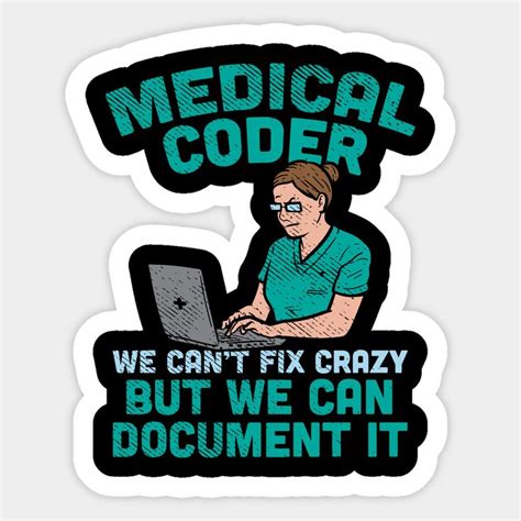 Medical Coder We Cant Fix Crazy But We Can Document It By Snaky
