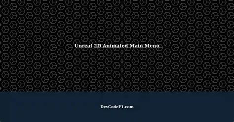 Creating A D Animated Unreal Main Menu Using C