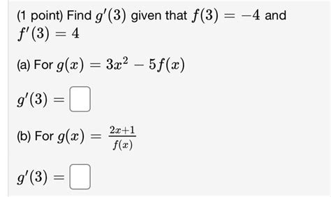 solved 1 point find g′ 3 given that f 3 −4 and f′ 3 4