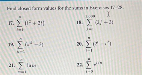 Solved Find Closed Form Values For The Sums In Exercises Chegg