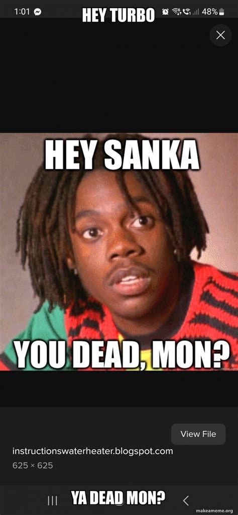 Hey Turbo Ya Dead Mon Meme Generator
