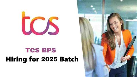 Tcs Bps Hiring For 2025 Batch Mass Recruitment For Freshers Apply Now
