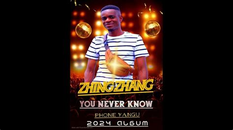 Zhing Zhang Phone Yangu Offical Audio Youtube