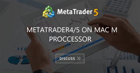 Metatrader45 On Mac M Proccessor Metatrader 5 General Mql5