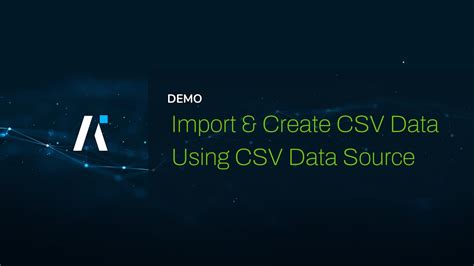 Import And Create Csv Data Using Csv Data Source Youtube