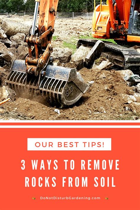 Effective Ways To Remove Rocks From Soil