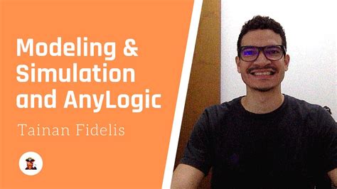 Modeling And Simulation And Anylogic Youtube
