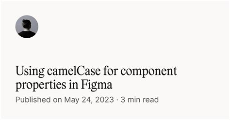 Using Camelcase For Component Properties In Figma Mikołaj Biernat