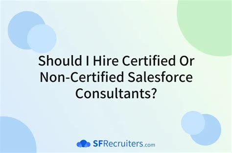 Choosing A Certified Salesforce Consultant Why It Matters