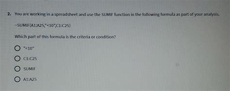 Solved 2 You Are Working In A Spreadsheet And Use The Sumif