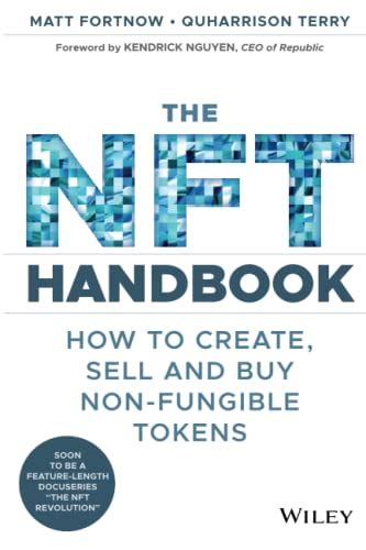 The NFT Handbook How To Create Sell And Buy Non Fungible Tokens Fortnow Matt Terry